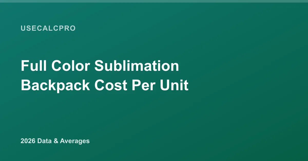 Full-Color Sublimation Backpack Cost Per Unit (2026): Real Session Data ...