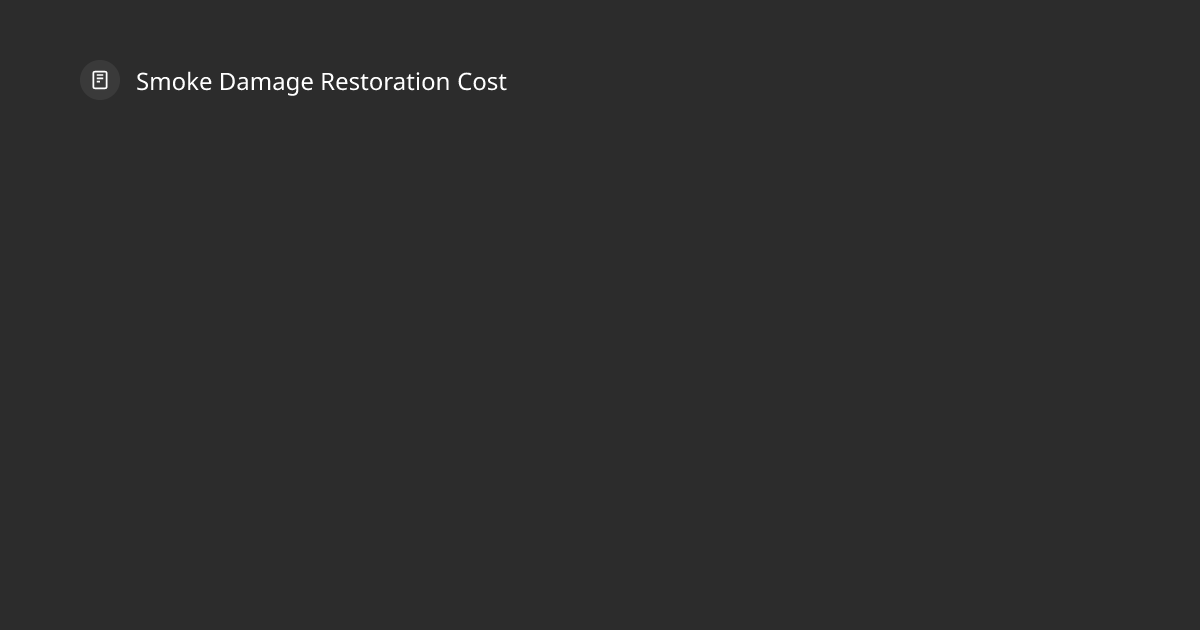 Smoke Damage Restoration Cost Calculator — 2026 Estimate | UseCalcPro