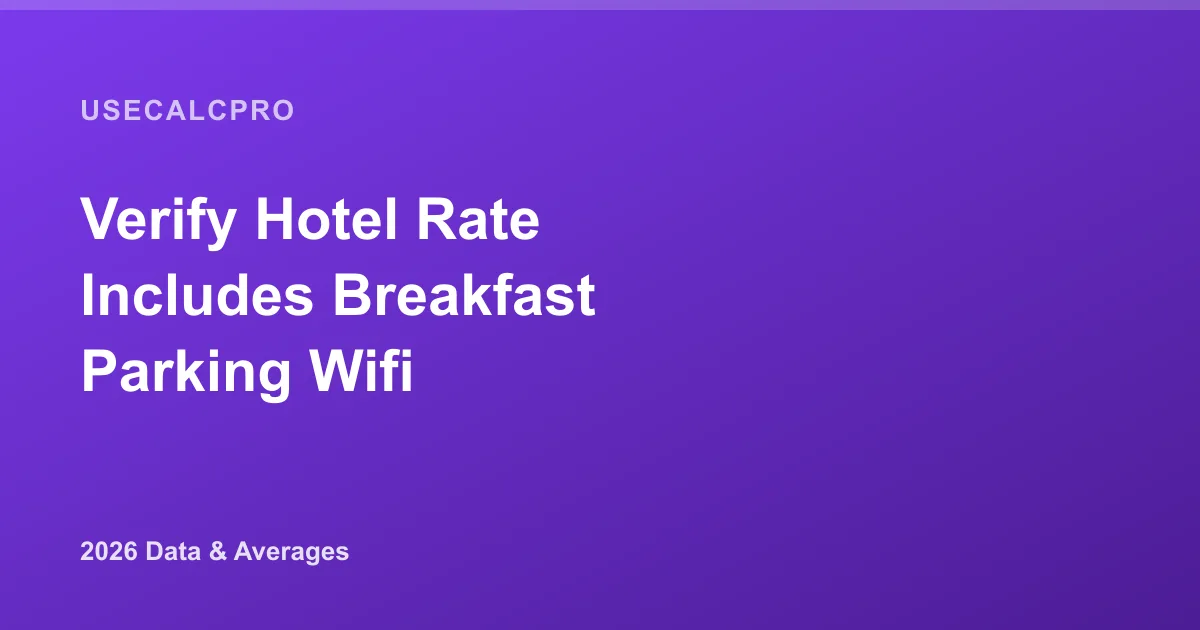 How to Verify a Hotel Rate Includes Breakfast, Parking, and WiFi Before ...
